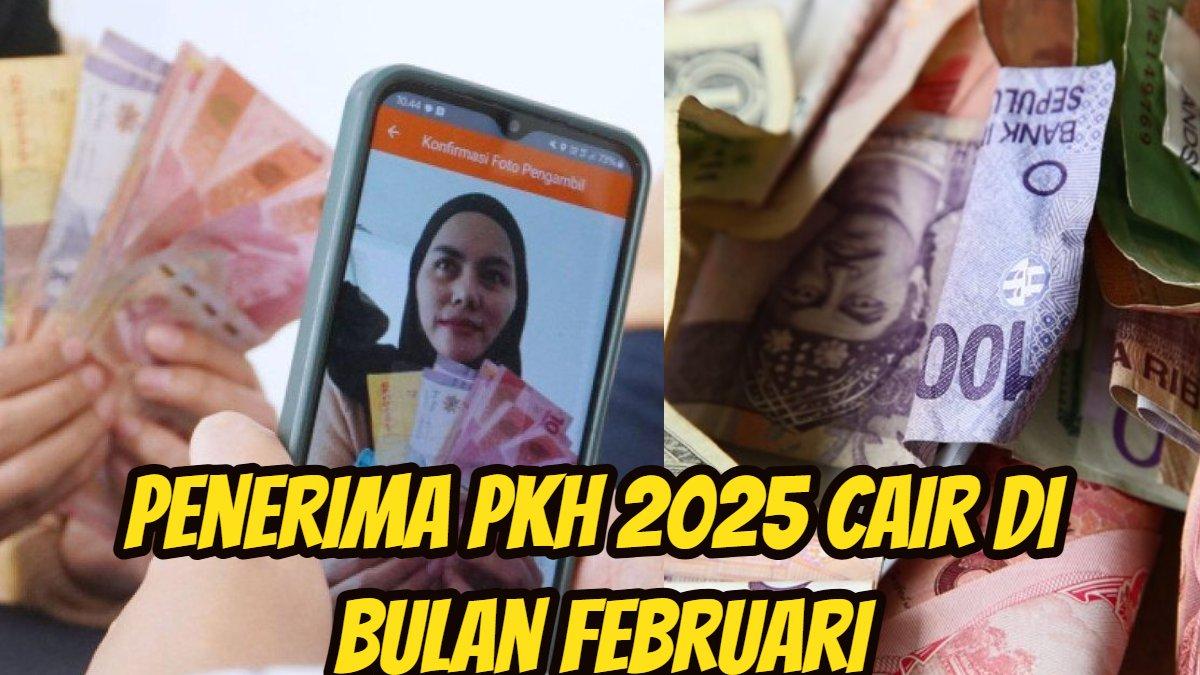 Penerima PKH 2025 Cair di Bulan Februari: Cek Nama, Saldo, Jadwal Pencairan di Link Ini ...
