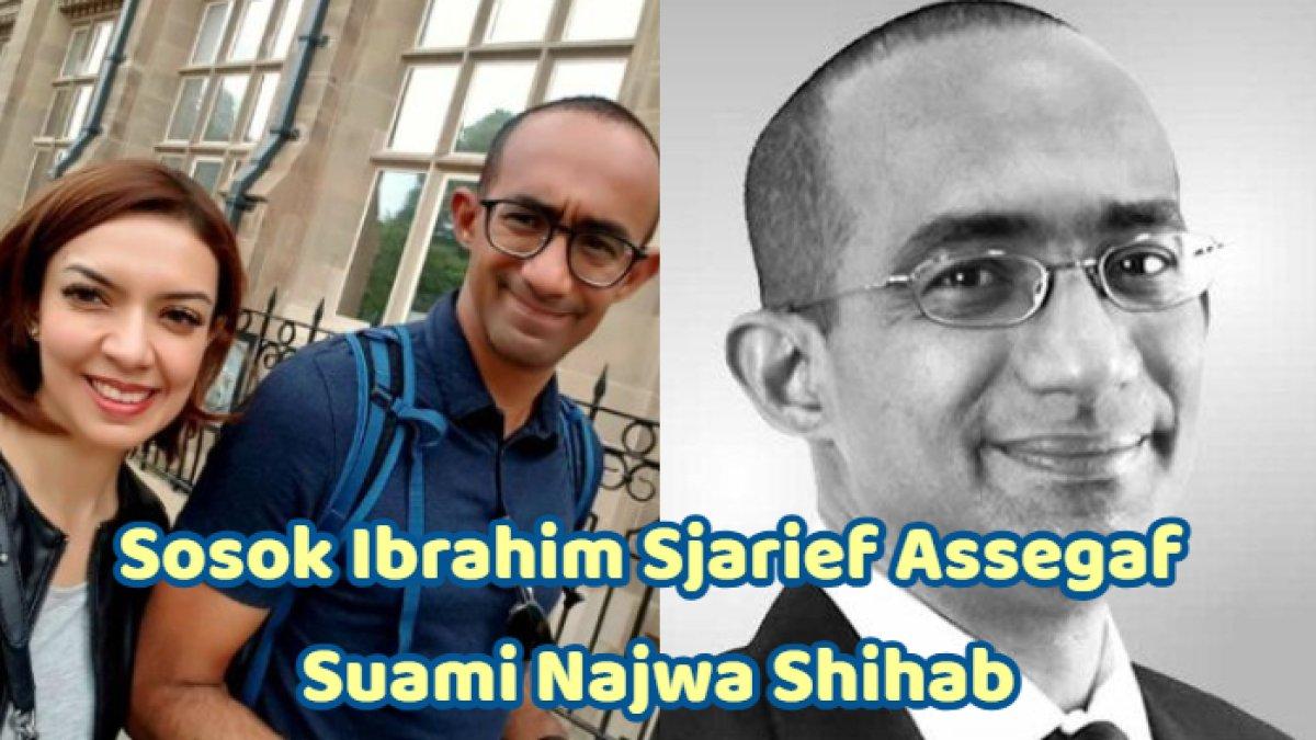 Sosok Ibrahim Sjarief Assegaf Suami Najwa Shihab, Ternyata Pengacara ...