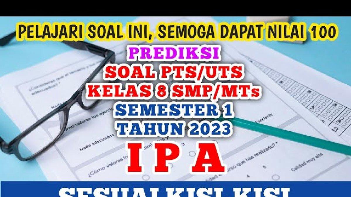 20 Soal & Kunci Jawaban UTS IPA Kelas 8 SMP/MTs Kurikulum Merdeka Semester 1 Pilihan Ganda ...