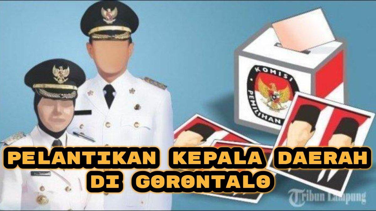 Daftar Kepala Daerah di Gorontalo Dilantik 20 Februari 2025: Rum Pagau, Sofyan Puhi & Gusnar ...