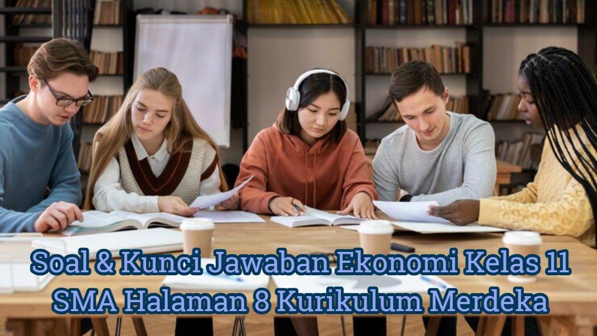Soal & Kunci Jawaban Ekonomi Kelas 11 SMA Halaman 8 Kurikulum Merdeka, Badan Usaha Perekonomian ...