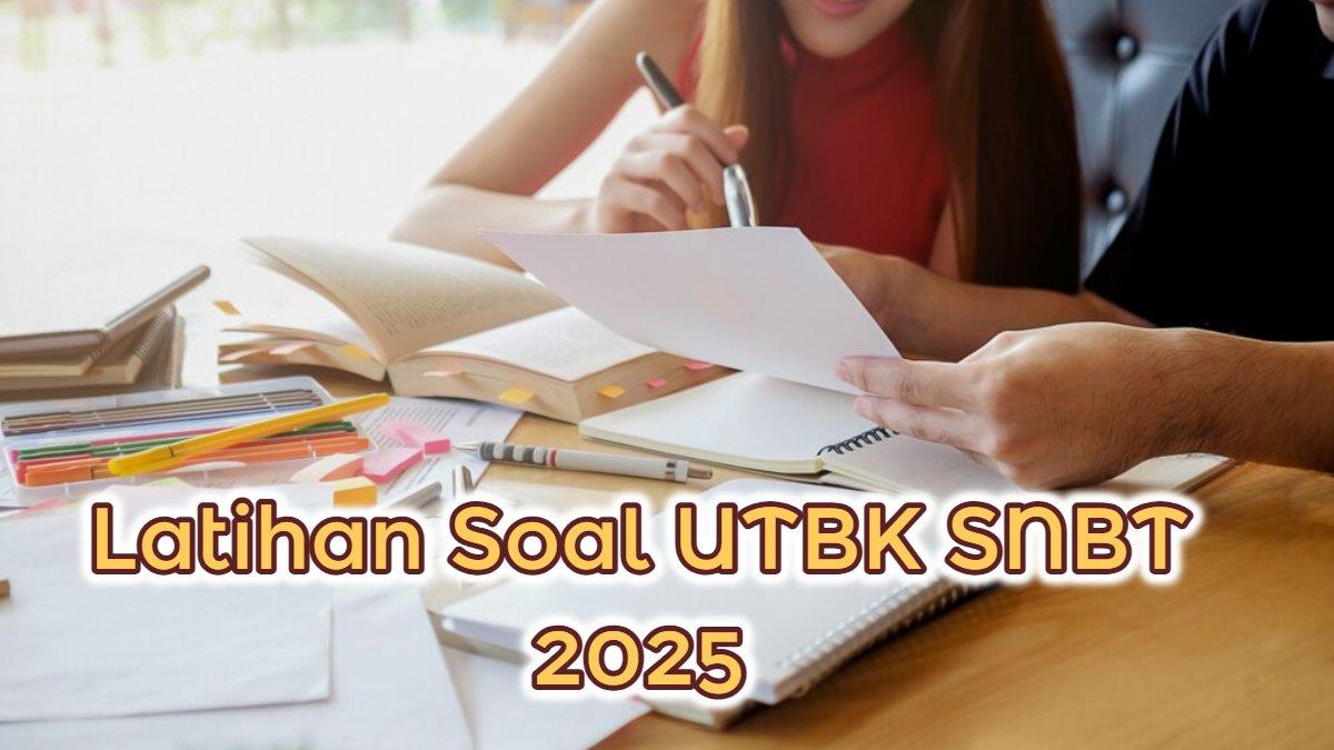 100+ Contoh Soal & Kunci Jawaban UTBK SNBT 2025: TPS, PBM, Pengetahuan Kuantitatif hingga ...