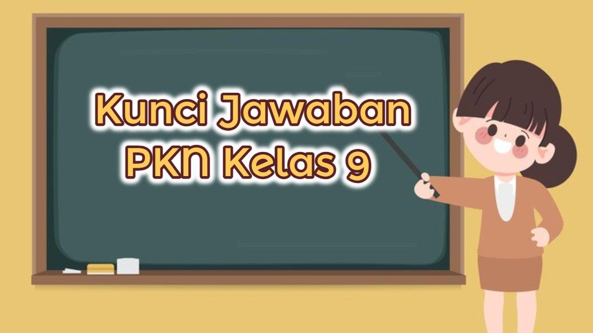Kunci Jawaban PKN Kelas 9 SMP Halaman 136: Akibat dari Permasalahan ...