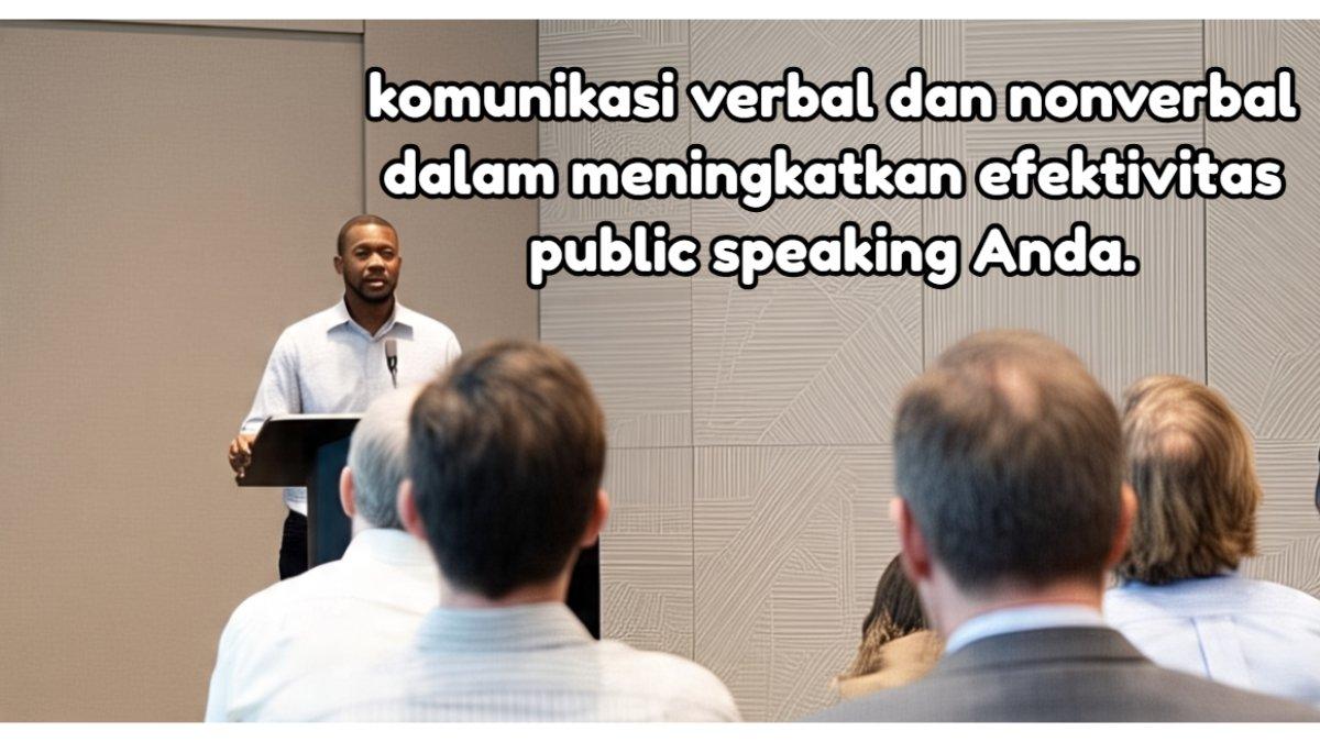 Jawaban Modul 3.8 : Peran Komunikasi Verbal dan Nonverbal dalam Public ...
