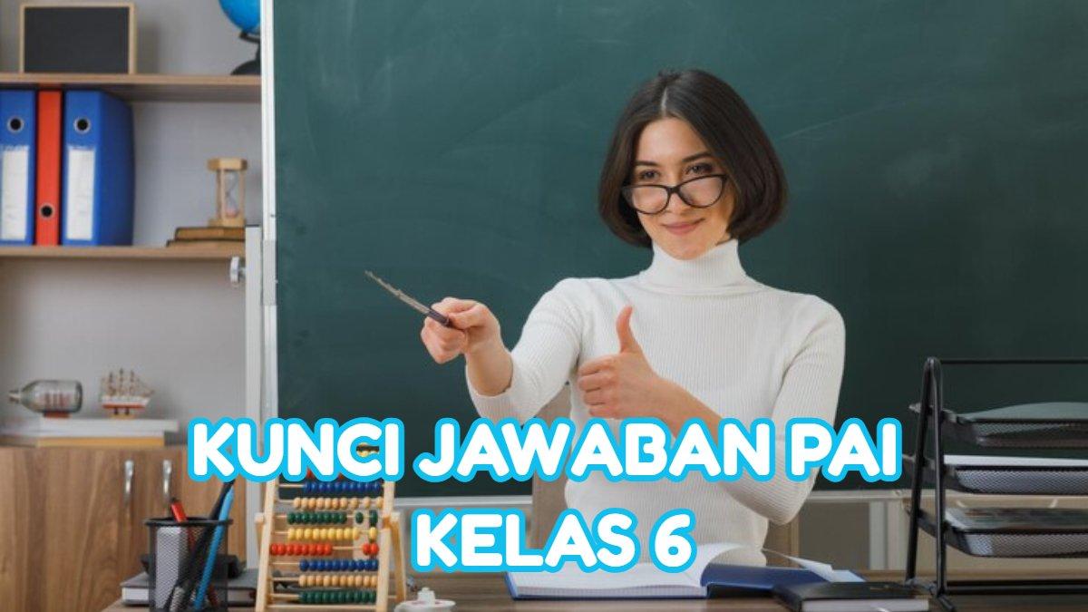 Kunci Jawaban PAI Kelas 6 Halaman 117-119: Jelaskan Pesan Pokok yang Terkandung dalam Q.S. Al-A ...