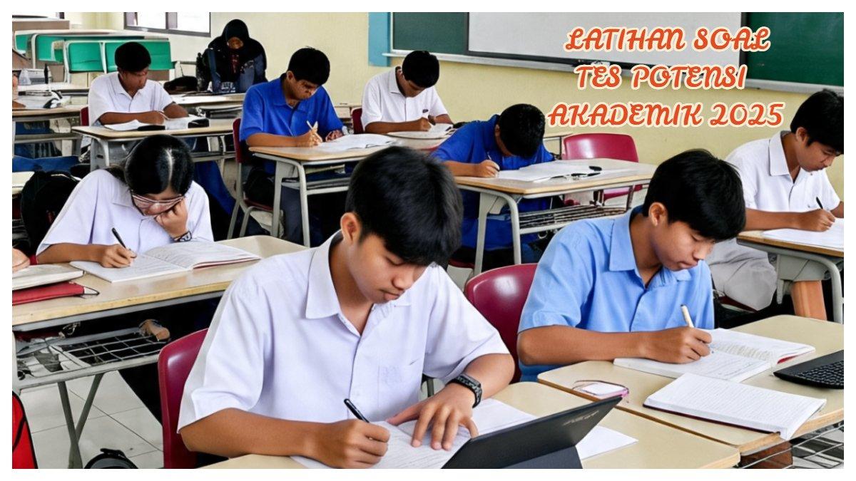 30 Contoh Soal Beserta Kunci Jawaban Tes Potensi Akademik 2025, Siswa ...