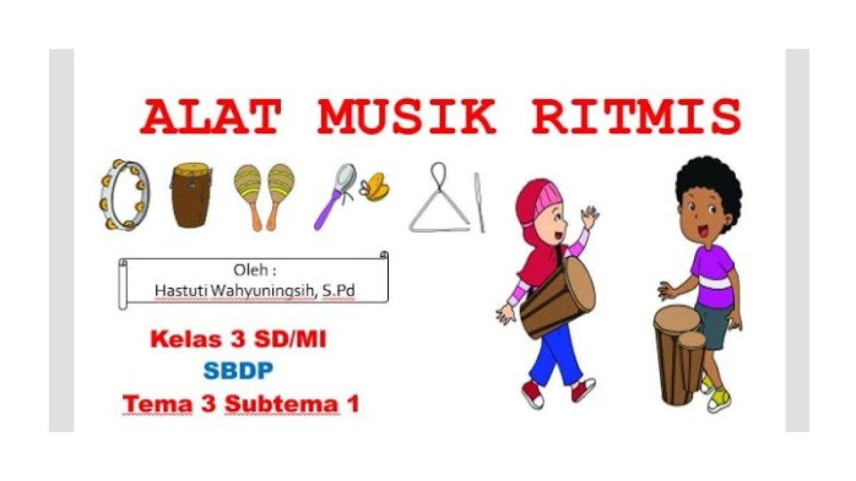 Apa itu Alat Musik Ritmis? Pengertian Jenis dan Contohnya, Materi Seni ...