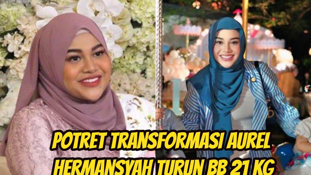 Potret Transformasi Aurel Hermansyah Turun BB 21 Kg, Istri Atta Halilintar Diet hingga Masuk RS ...