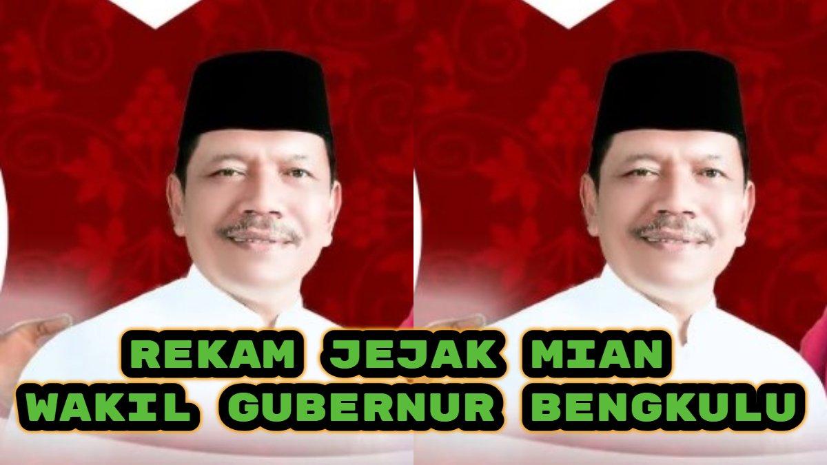 Rekam Jejak Mian Wakil Gubernur Bengkulu yang Dilantik Prabowo, Pernah 2 Kali Jadi Bupati ...
