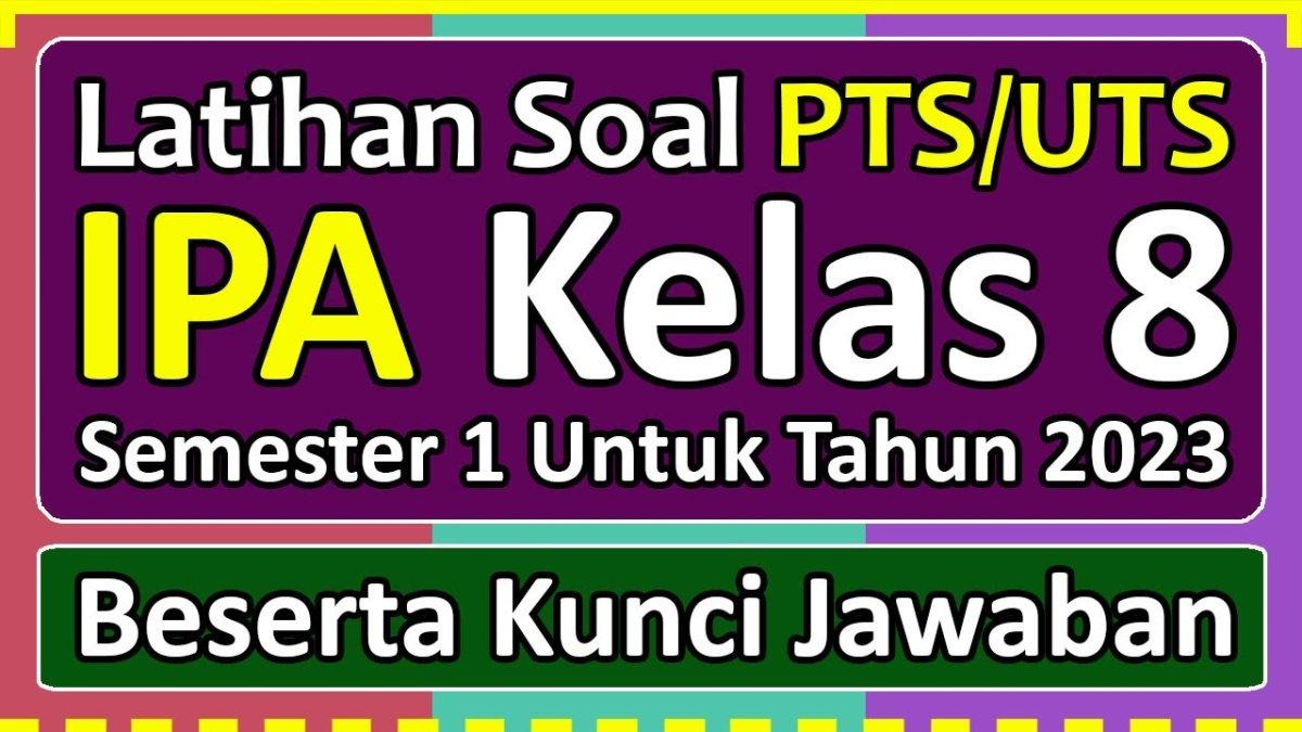 Soal & Kunci Jawaban Remedial PAS/UAS Semester Ganjil IPA Kelas 8 SMP/MTs Kurikulum Merdeka ...
