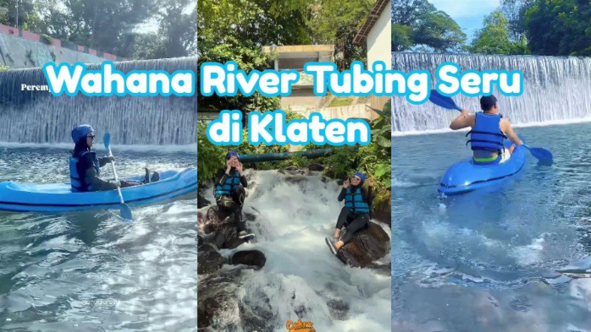 Klaten Jawa Tengah Punya Wahana River Tubing yang Seru dan Murah, Cocok ...