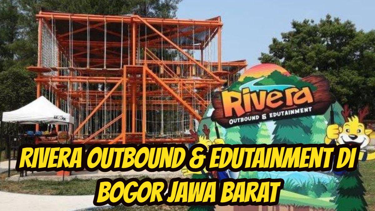 Di Bogor Jabar Ada Rivera Outbound & Edutainment dengan 15 Wahana Permainan Seru, Pas Buat ...