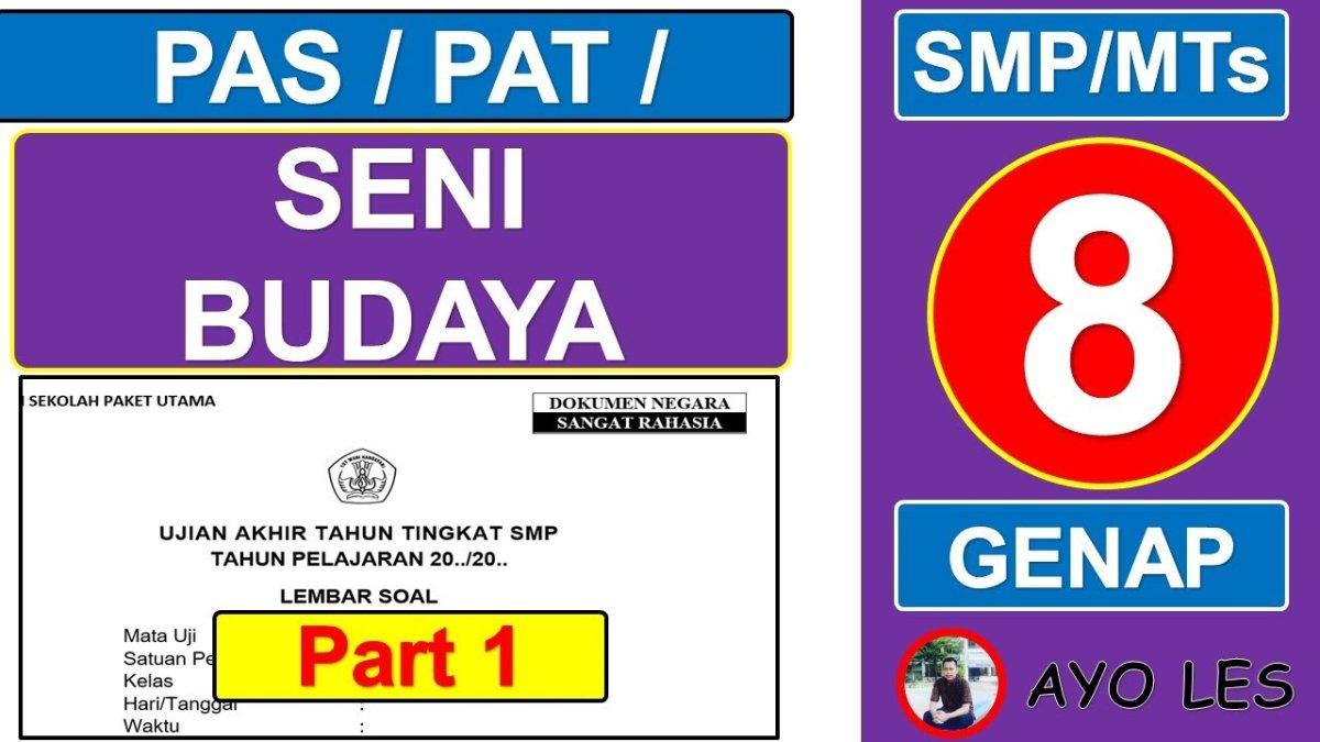 Soal & Kunci Jawaban Kisi-Kisi PAS/UAS Seni Budaya Kelas 8 SMP/MTs Semester 1 Tahun 2023 ...
