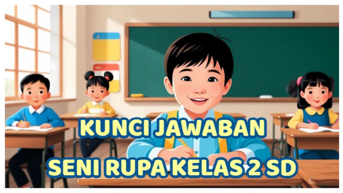 Kunci Jawaban: Kolase Dibuat Dengan Cara? Soal PTS Seni Rupa Kelas 2 SD ...