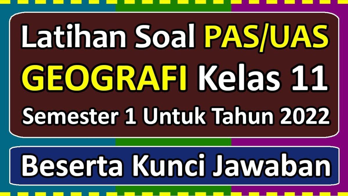 Soal & Kunci Jawaban Geografi Kelas 11 SMA Semester 1: Apa Salah Satu ...