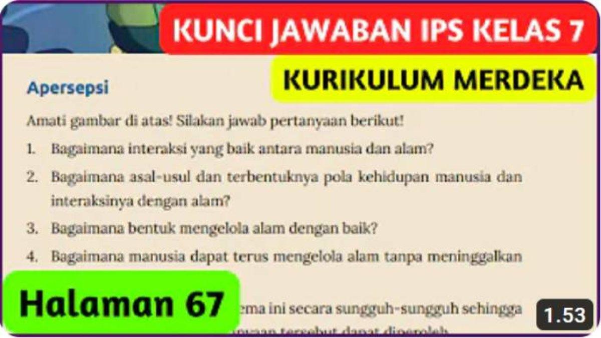 Soal & Kunci Jawaban IPS Kelas 7 SMP Halaman 67 Kurikulum Merdeka, Interaksi Antara Manusia dan ...