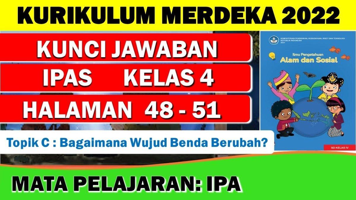 Kunci Jawaban IPAS Kelas 4 SD/MI Halaman 48 - 51 Kurikulum Merdeka: Bagaimana Wujud Benda ...