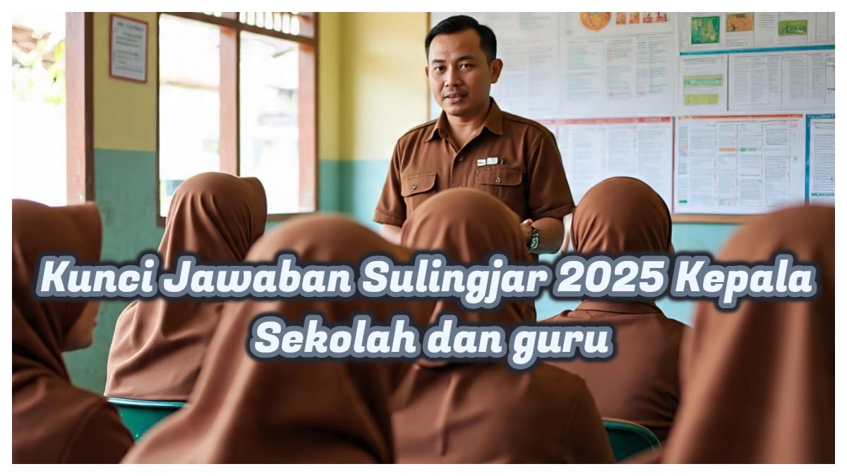 Jawaban Lengkap Sulingjar 2025 Paket B Survei Lingkungan Belajar bagi Kepala Sekolah dan Guru ...