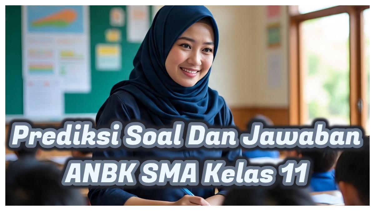 Prediksi Soal Survei Karakter ANBK Kelas 11 SMA: Anto Merupakan Siswa Yang Cukup Aktif di ...