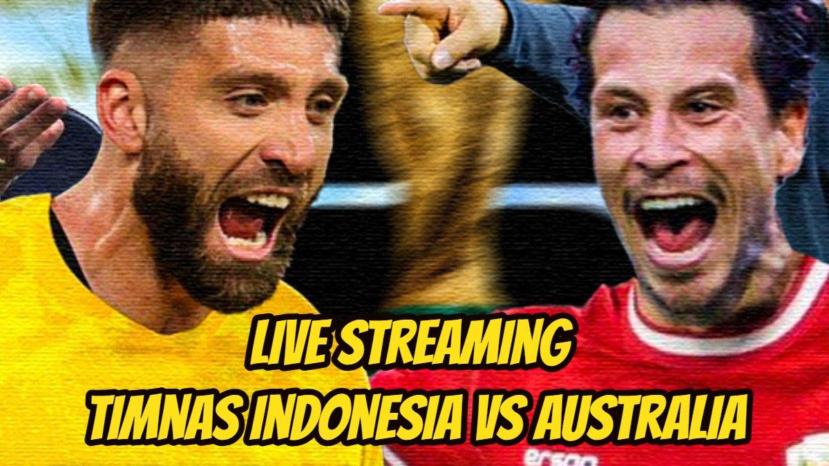 Tonton Live Streaming Timnas Indonesia vs Australia Kualifikasi Piala ...