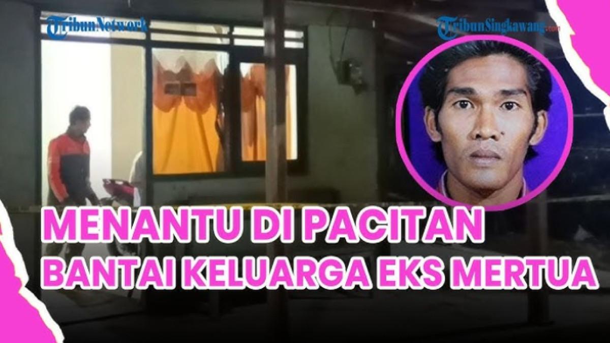 Tampang Wawan, Pria Bunuh Keluarga Mantan Istri di Pacitan, Anak ...