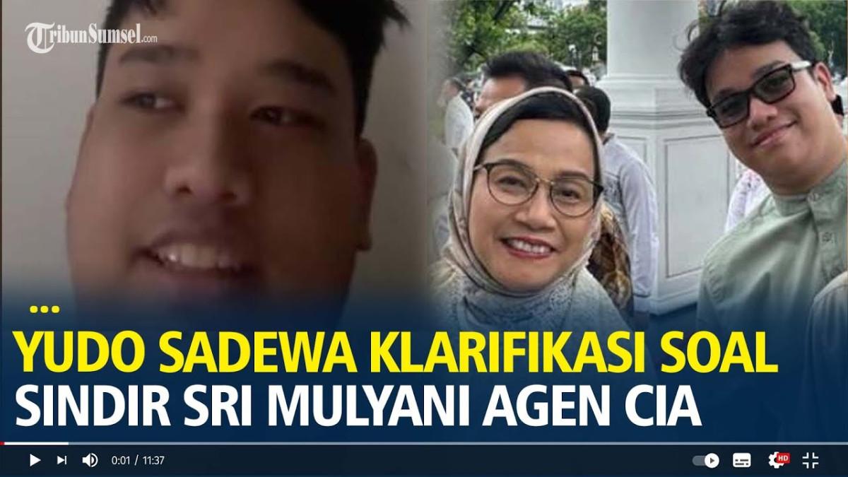 Sindir Sri Mulyani Agen CIA, Yudo Sadewa Anak Menkeu Purbaya Ngaku ...