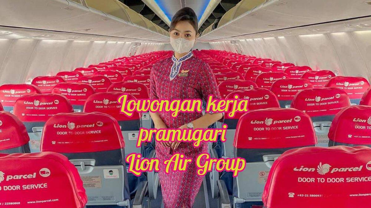 Kesempatan Emas Bagi Lulusan SMA, Lion Air Buka Lowongan Kerja 2024, Tinggi 158 Cm Boleh Daftar ...