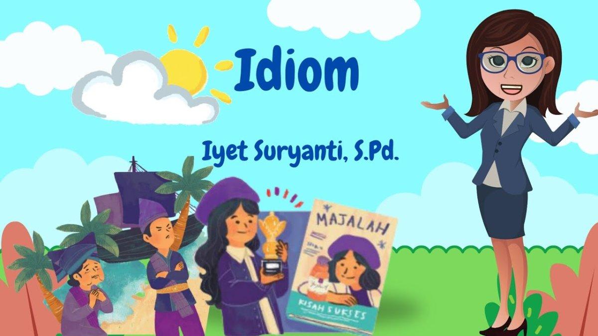 Apa itu Kata Idiom? Pengertian Ciri-ciri dan Contohnya, Materi Bahasa Indonesia Kelas 5 SD ...