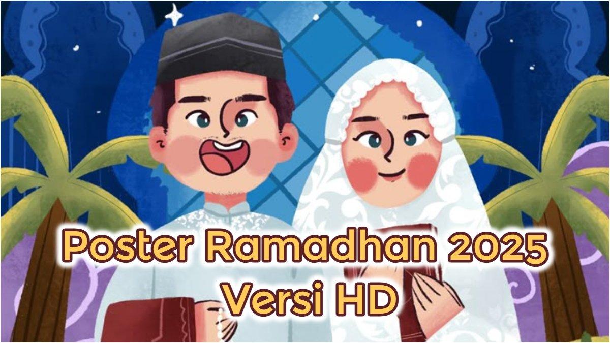 75 Poster Ramadhan 2025 Versi HD, Tinggal Unduh Gratis untuk Pawai TK/ SD, Ini Cara Edit di ...