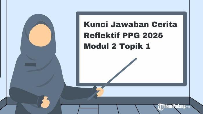 Kunci Jawaban Cerita Reflektif Modul 2 Topik 1 PPG 2025: Pembelajaran Sosial Emosional dan CASEL ...