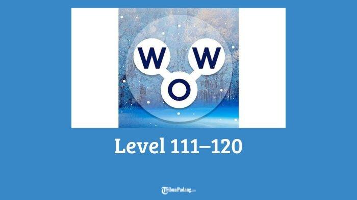 Kunci Jawaban WOW Words of Wonders Level 111, 112, 113, 114, 115, 116 ...