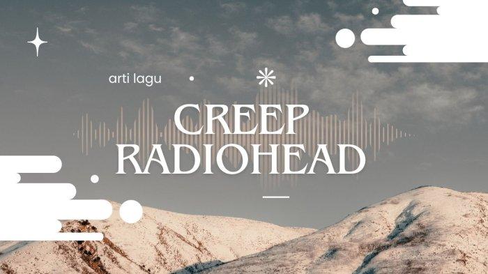 Arti Lagu Creep Radiohead, Lirik: When You Were Here Before ...