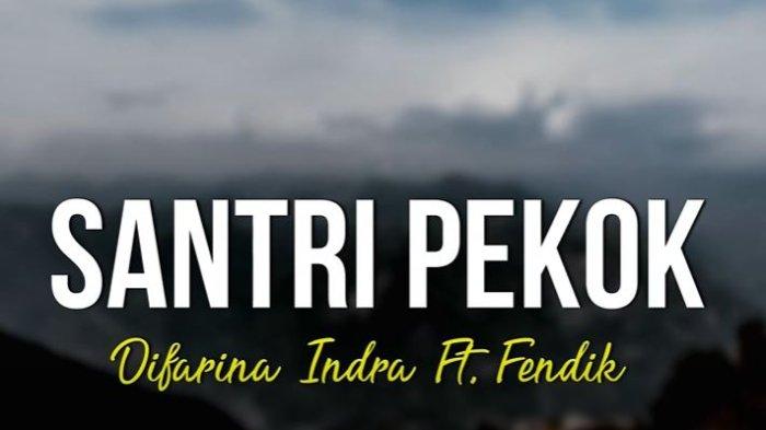 Lirik Lagu Santri Pekok Lengkap Artinya: Genduk Denok Santri Lulusan Pondok - Tribunpadang.com