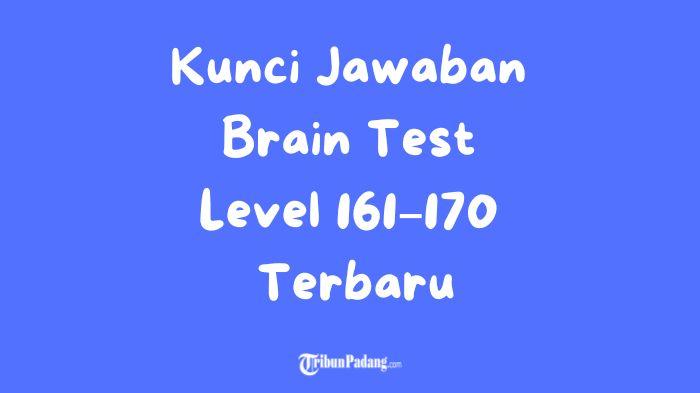 Kunci Jawaban Brain Test Level 161–170 Terbaru, Lengkap dengan Trik dan ...