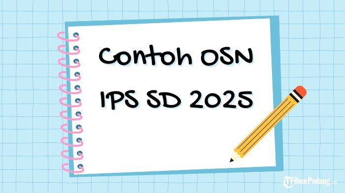 30 Soal OSN IPS SD 2025 Lengkap dengan Kunci Jawaban untuk Latihan - Tribunpadang.com