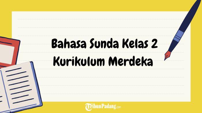 Kunci Jawaban Bahasa Sunda Kelas 2 Kurikulum Merdeka: Naon hartina ...
