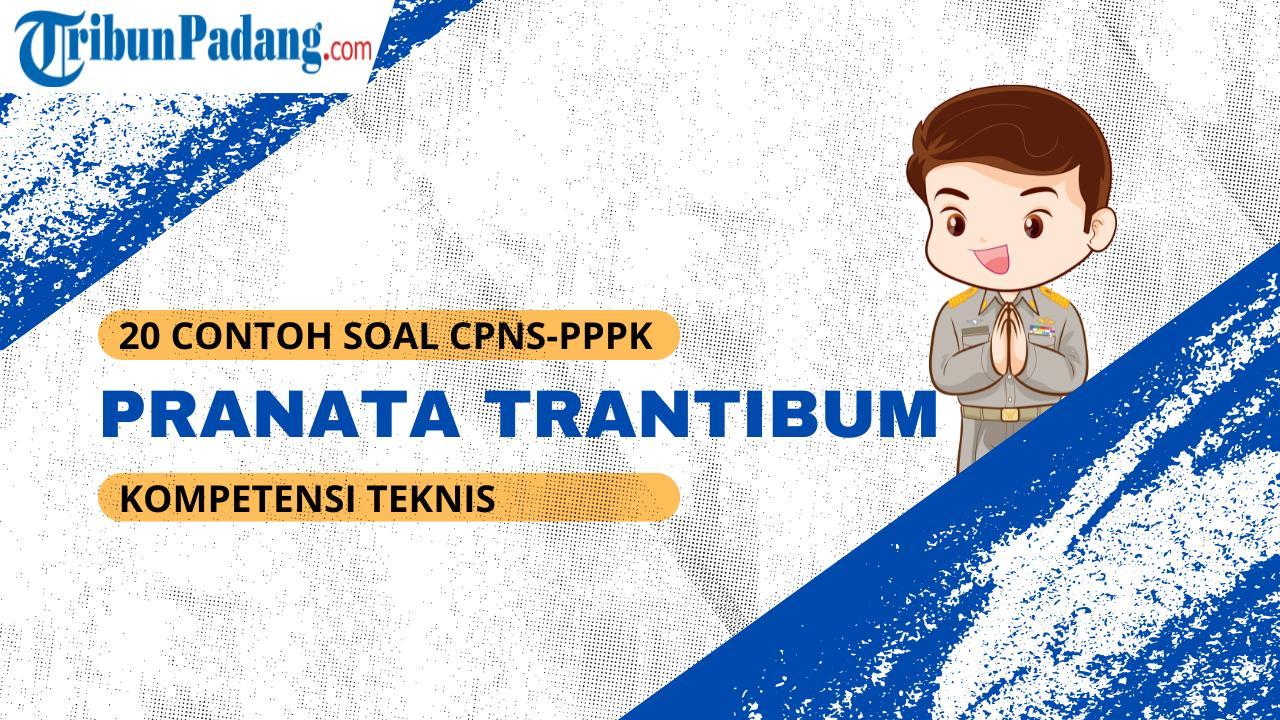 20 Contoh Soal PPPK Teknis 2024 Pranata Trantibum dan Kunci Jawaban ...