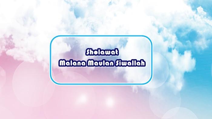 Lirik Sholawat Malana Maulan Siwallah, Lantunan Penyejuk Hati Berisi ...