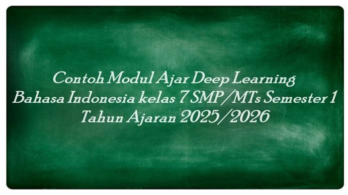 Contoh Modul Ajar Deep Learning Bahasa Indonesia Kelas 7 SMP/MTs ...