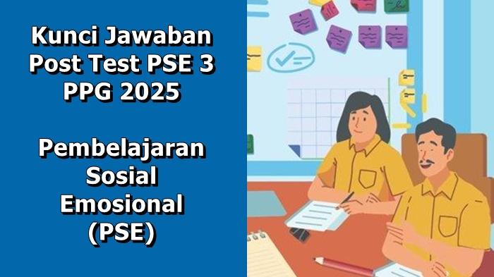Kunci Jawaban Post Test PSE 3 Modul 2 PPG 2025, Bagaimana Strategi yang ...