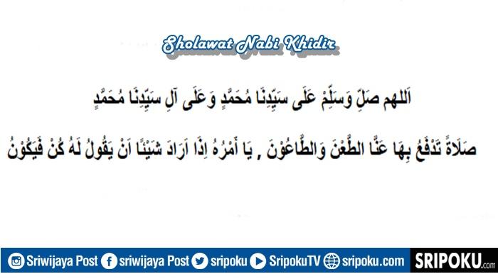 Lirik Sholawat Nabi Khidir Lengkap Arab, Latin dan Arti, Keutamaan Dapat Menghilangkan Sifat ...