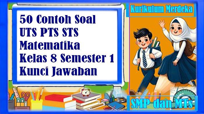 50 Contoh Soal UTS PTS STS Matematika Kelas 8 Semester 1 Kurikulum ...