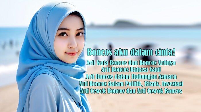 Arti Kata Boncos dan Boncos Bahasa Gaul serta Hubungan dan Politik dan Arti Cewek dan Cowok ...
