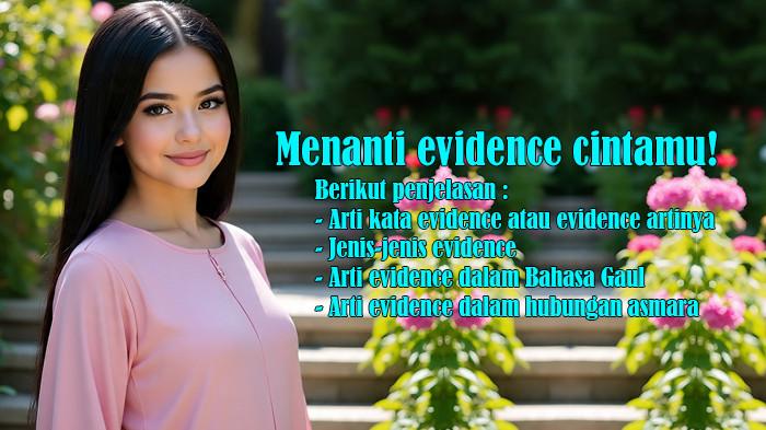 Arti Kata Evidence atau Artinya dan Jenis-jenis serta Arti Evidence ...