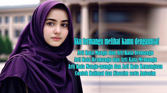 Arti Kata Mangu dan Arti Kata Termangu serta Arti Kata Bermangu ...