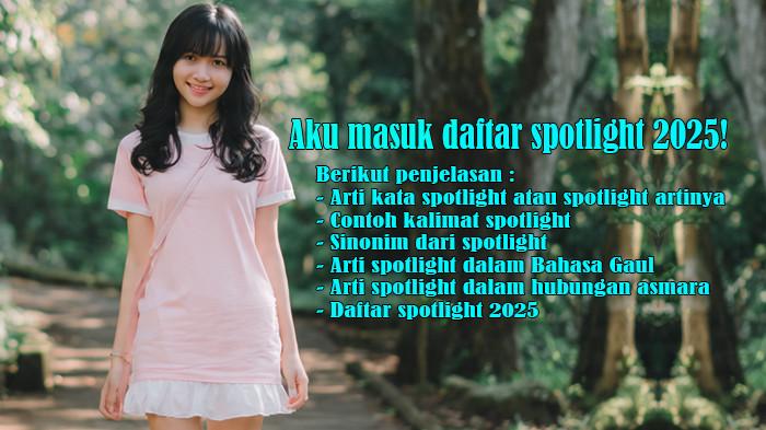 Arti Kata Spotlight atau Spotlight Artinya dan Bahasa Gaul serta ...