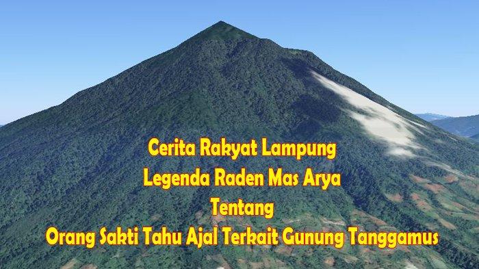 Cerita Rakyat Lampung Legenda Raden Mas Arya Tentang Orang Sakti Tahu ...