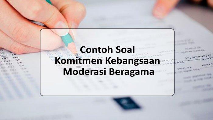 Contoh Soal Komitmen Kebangsaan Moderasi Beragama dan Jawaban, Soal PPPK Kemenag 2024 ...