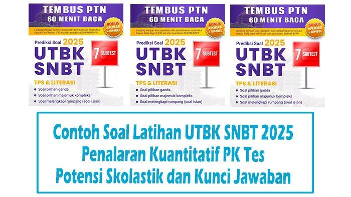 Contoh Soal Latihan UTBK SNBT 2025 Penalaran Kuantitatif PK Tes Potensi ...