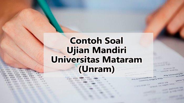 40 Contoh Soal Mandiri Unram 2025 Lengkap dengan Kunci Jawaban - Tribunpekanbaru.com
